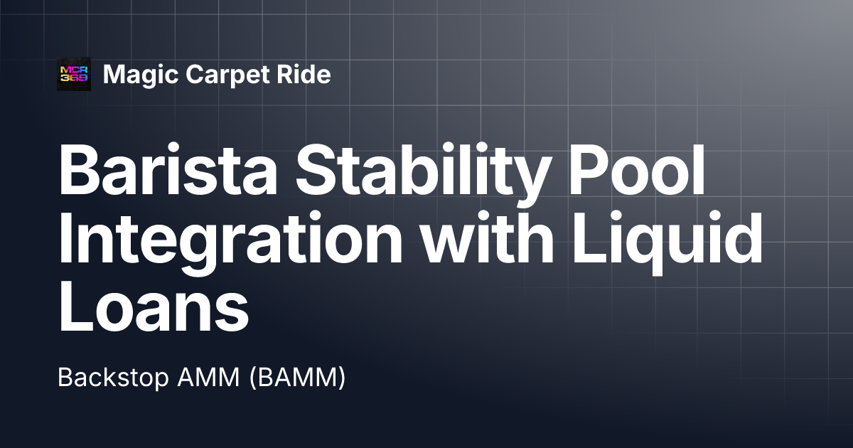 Barista Stability Pool Integration with Liquid Loans | Magic Carpet Ride